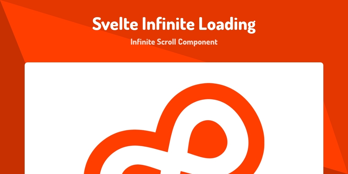 Svelte Infinite Loading Infinite Scroll Component Made With Svelte